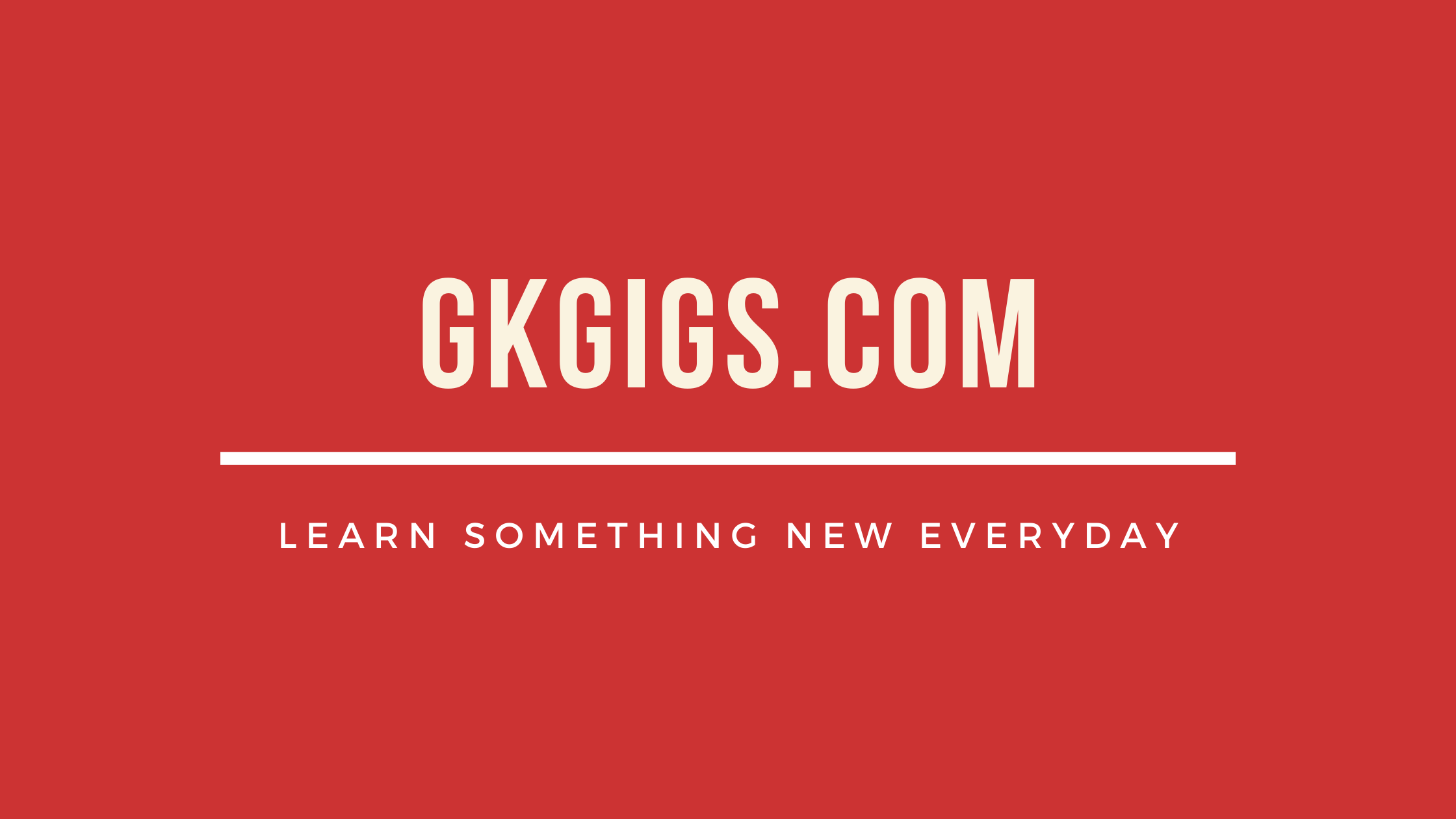GkGigs : Learn Something New Everyday