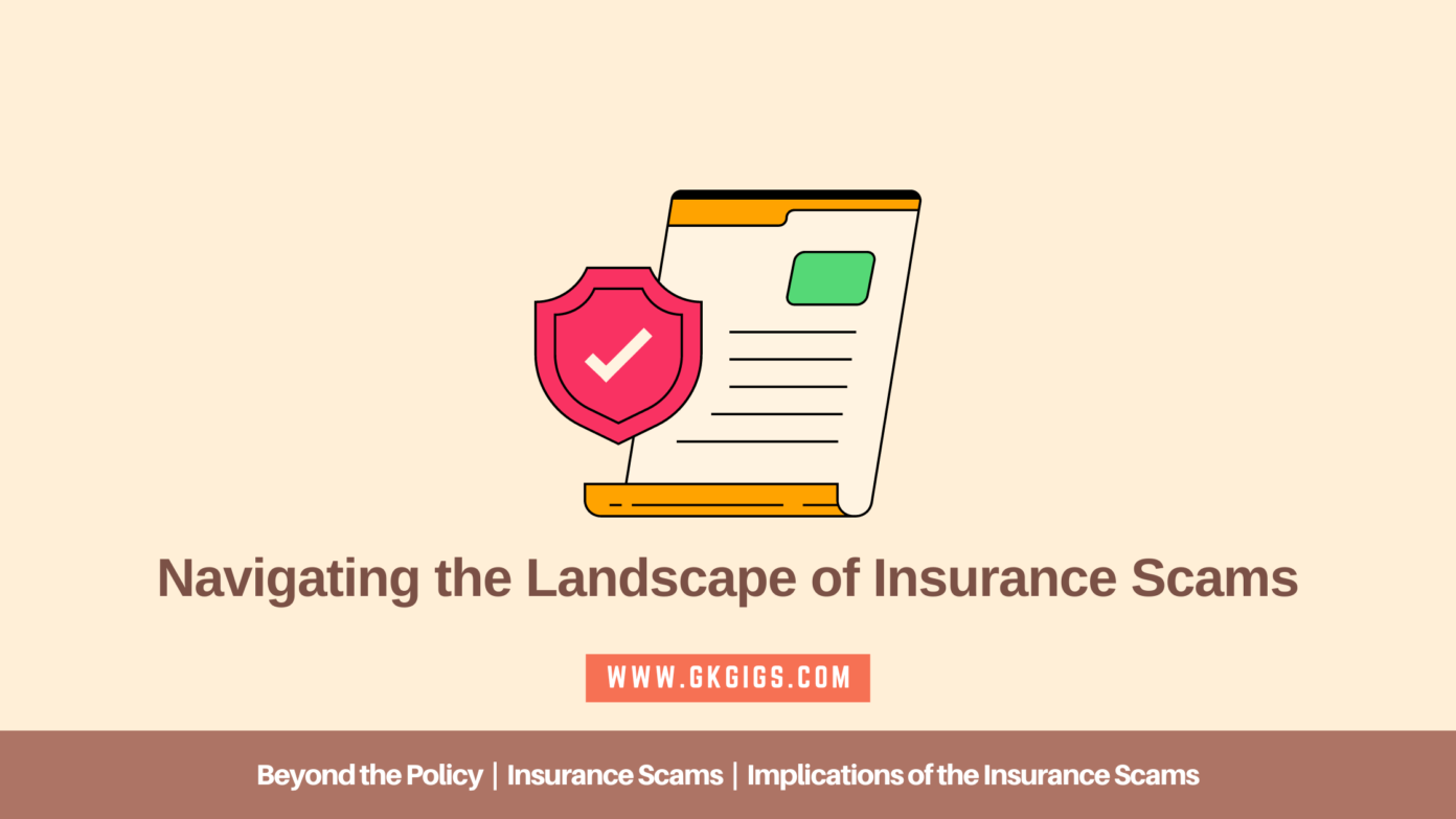 Beyond the Policy: Navigating the Landscape of Insurance Scams